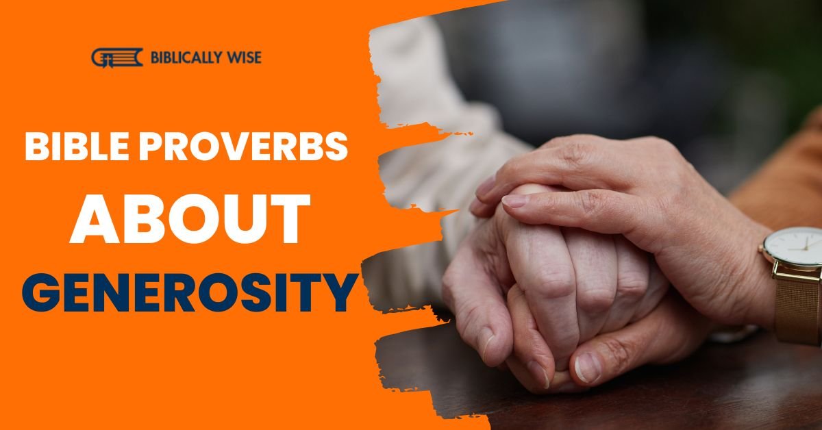 6 Bible proverbs about generosity - Biblically Wise