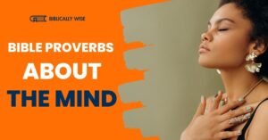 10 Bible proverbs about the mind - Biblically Wise